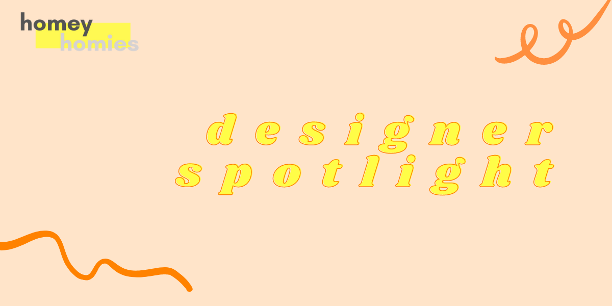 Designer Spotlight - Inspiring Creatives in Interior Design + Beyond